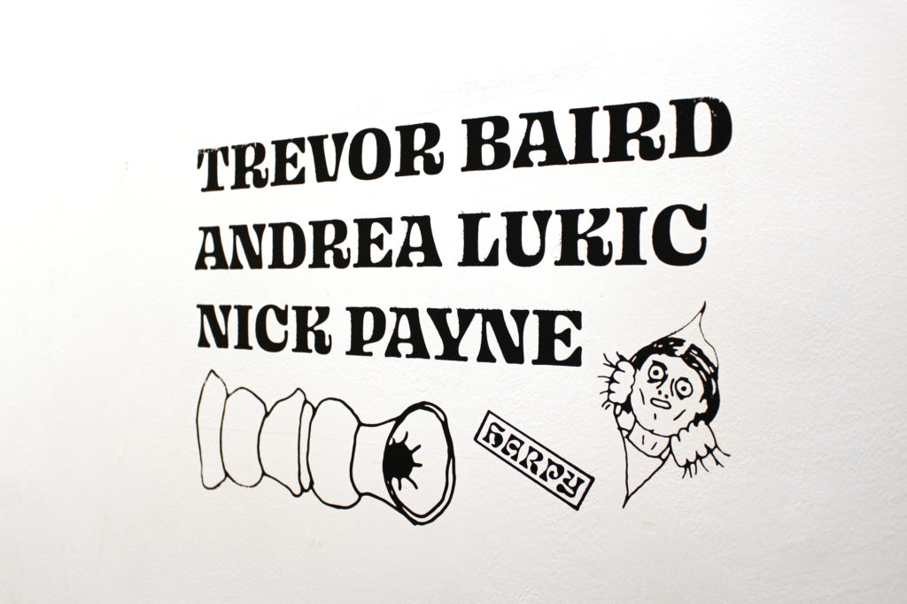 Trevor Baird, Andrea Lukic, Nick Payne at Harpy Gallery - The Editorial ...